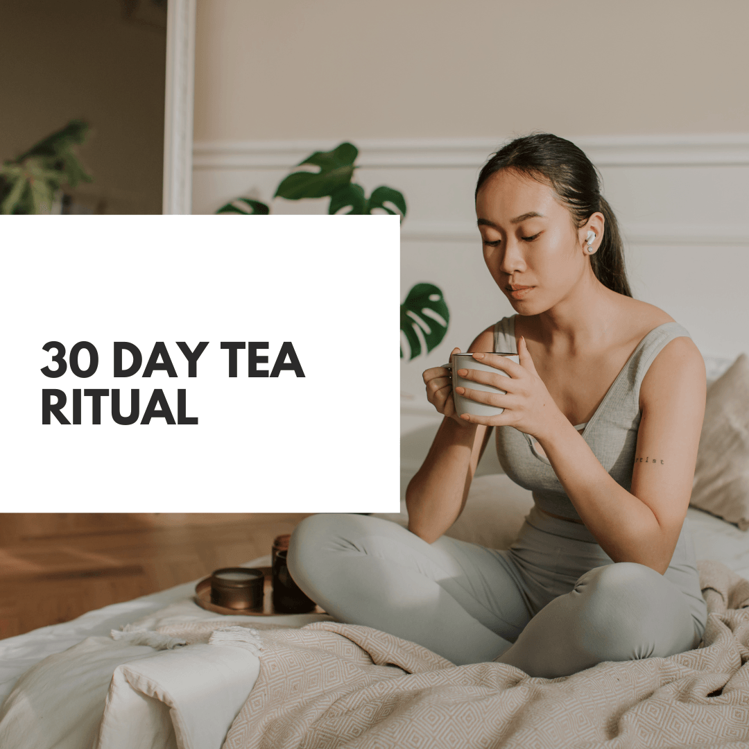 Embrace Radiance: A 30-Day Tea Ritual for Mindfulness & Growth with Be