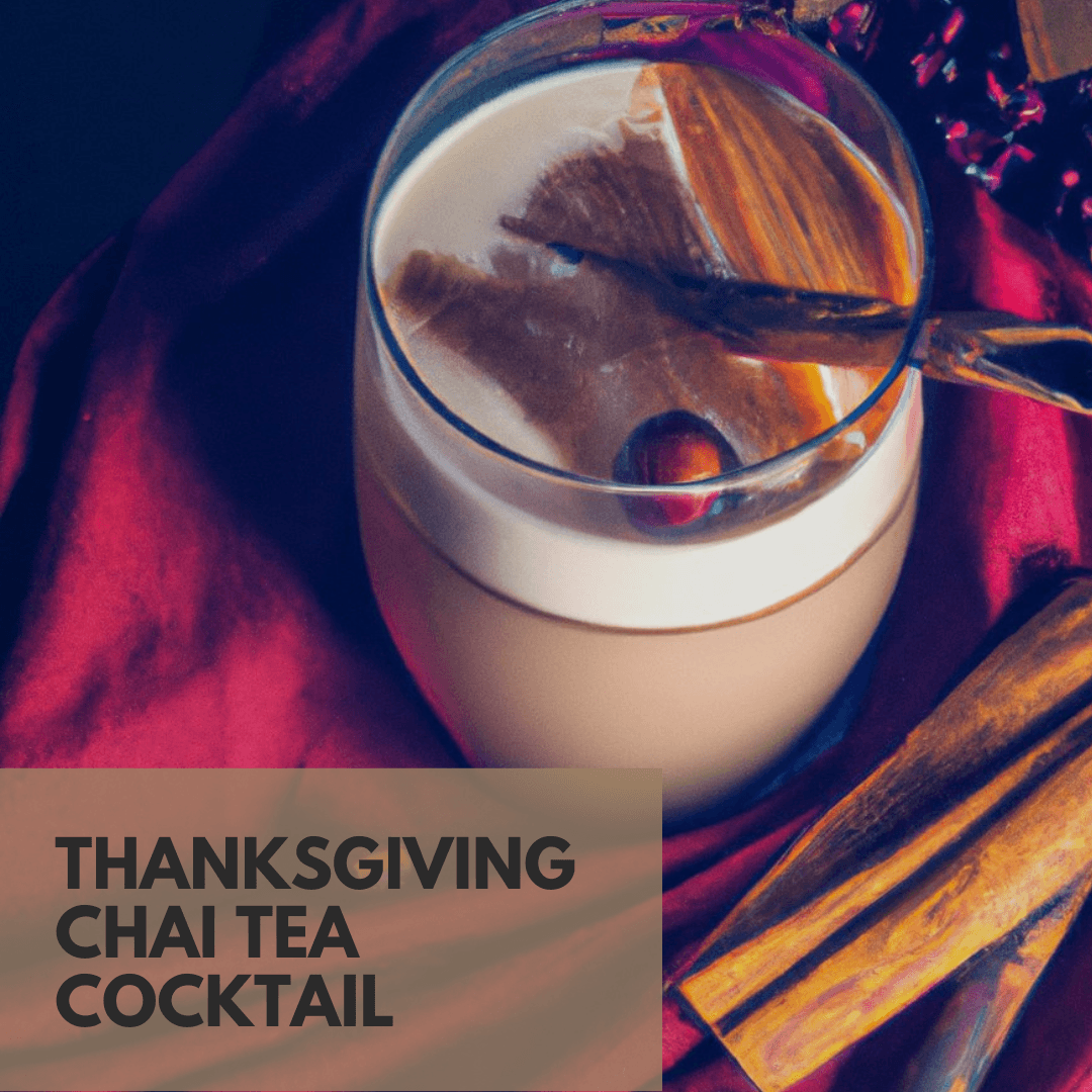 Thanksgiving Chai Tea Cocktail